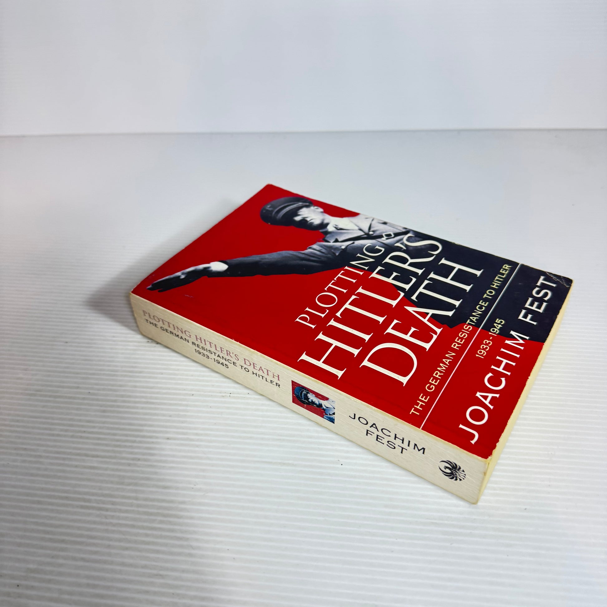Plotting Hitler's Death : The German Resistance to Hitler 1933-1945 ...