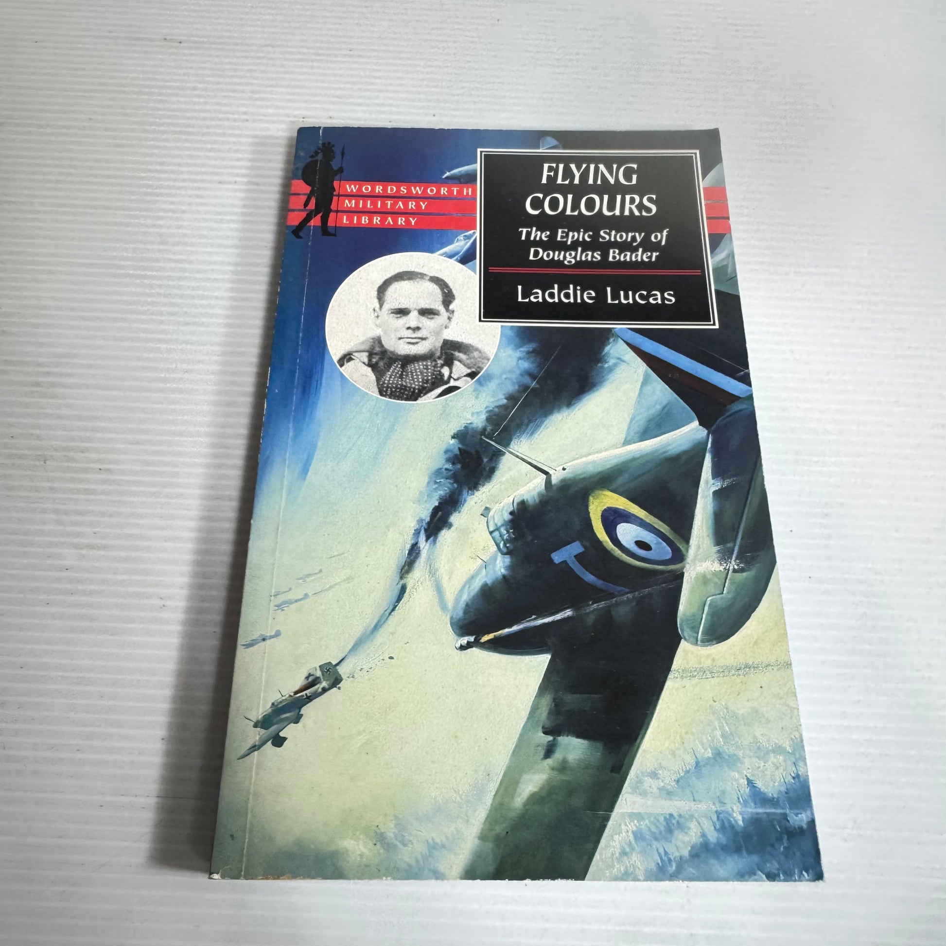 Flying Colours : The Epic Story of Douglas Bader - Laddie Lucas ...