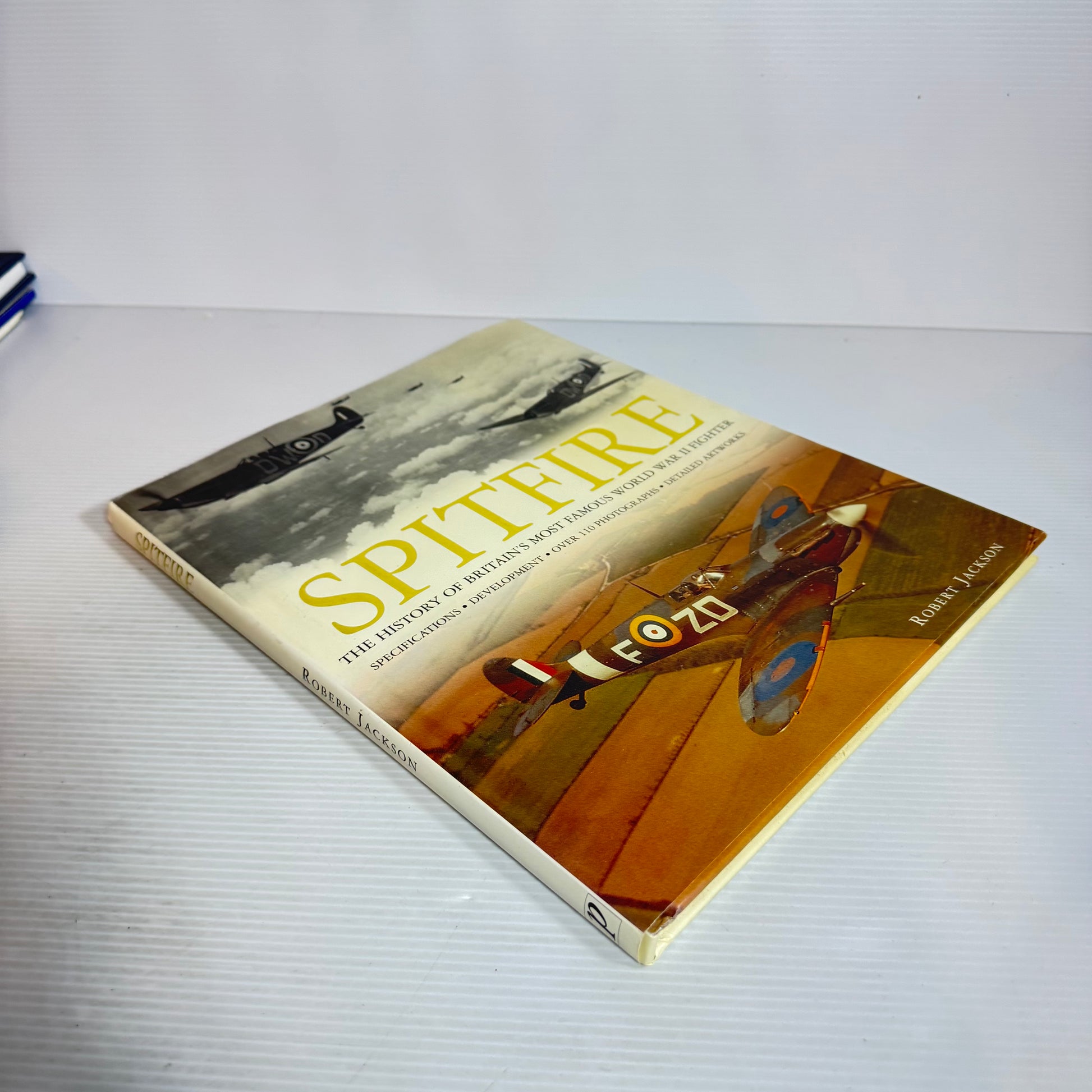 Spitfire : The History of Britain's Most Famous World War II Fighter ...
