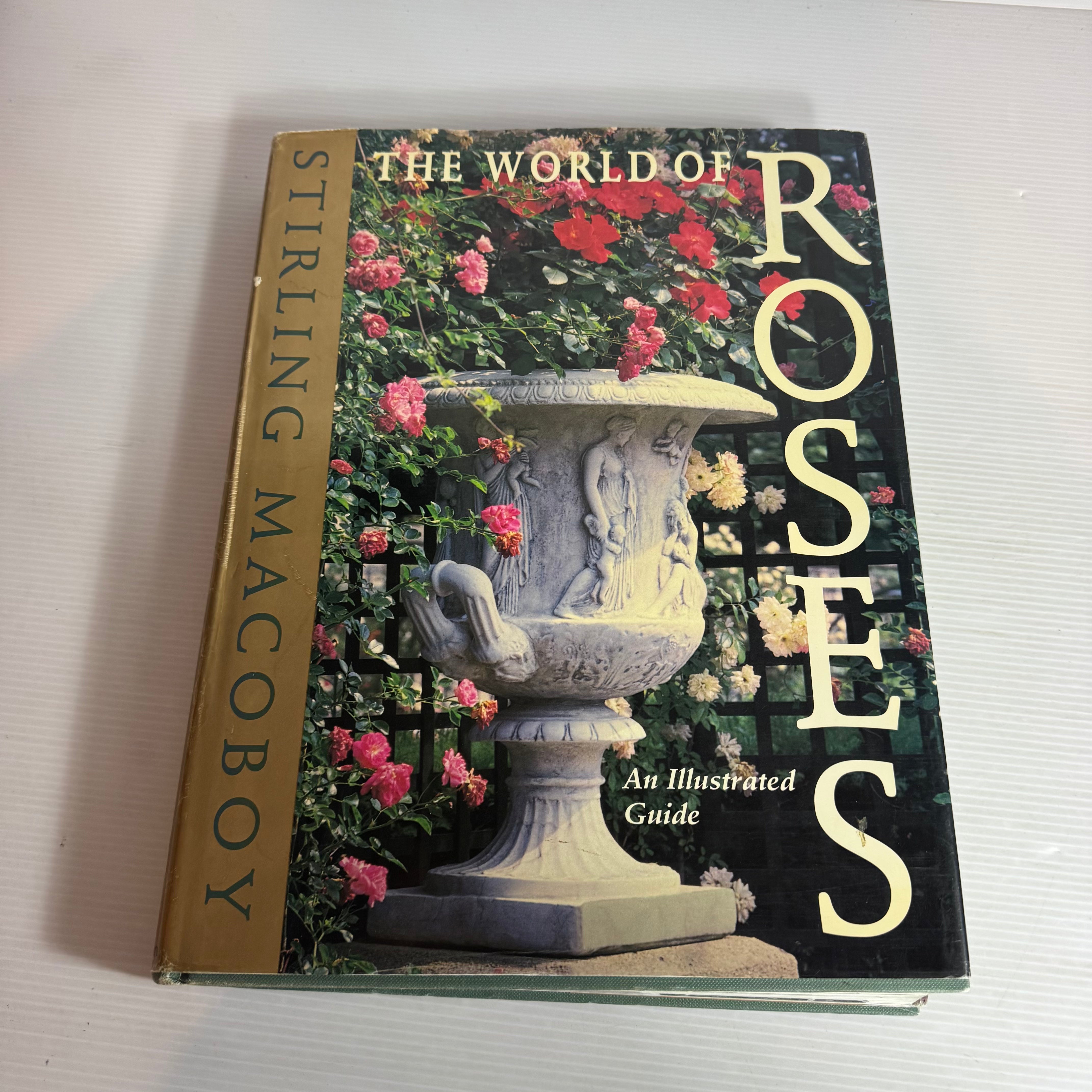 The World of Roses : An Illustrated Guide - Stirling Macoboy – Second ...