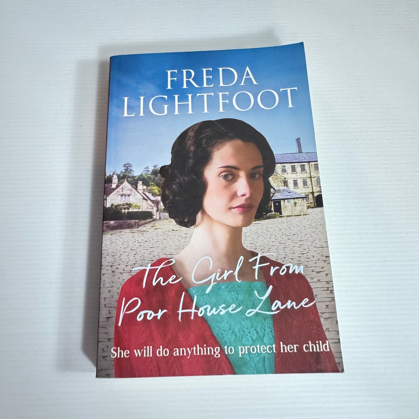 The Girl From Poor House Lane - Freda Lightfoot – Second Chance Books