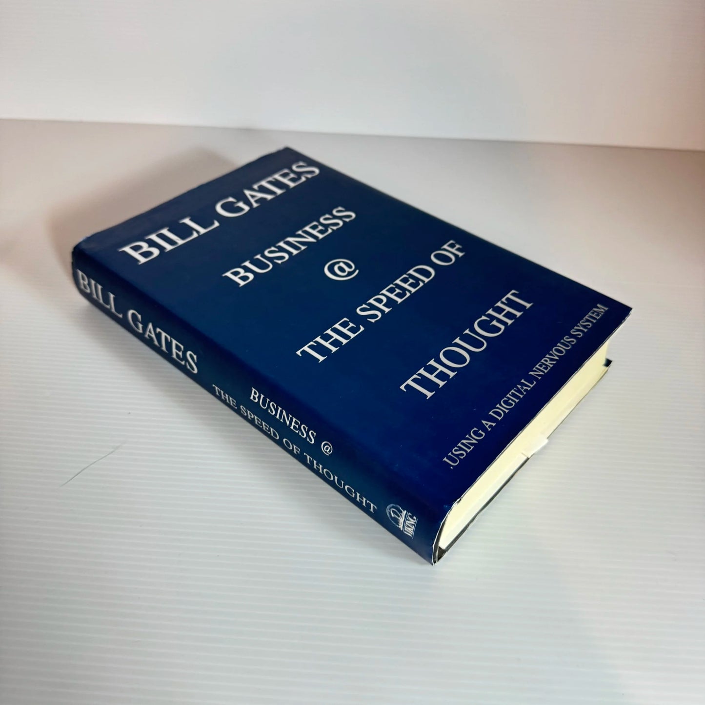 Bill Gates Business @ The Speed Of Thought : Using A Digital Nervous S ...