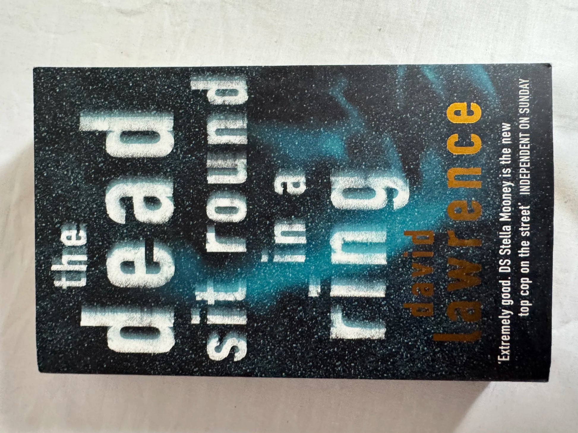 The Dead Sit Round In A Ring - David Lawrence – Second Chance Books