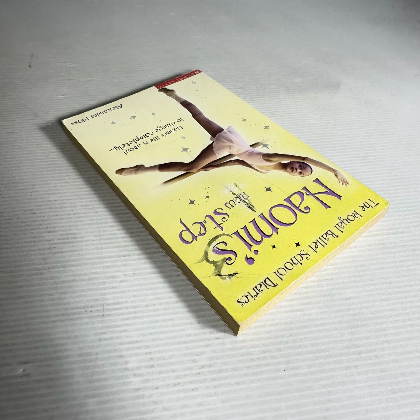 The Royal Ballet School Diaries : Naomi's New Step - Alexandra Moss ...