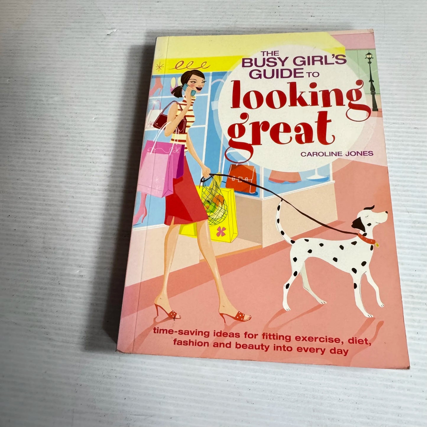The Busy Girl's Guide to Looking Great - Caroline Jones – Second Chance ...