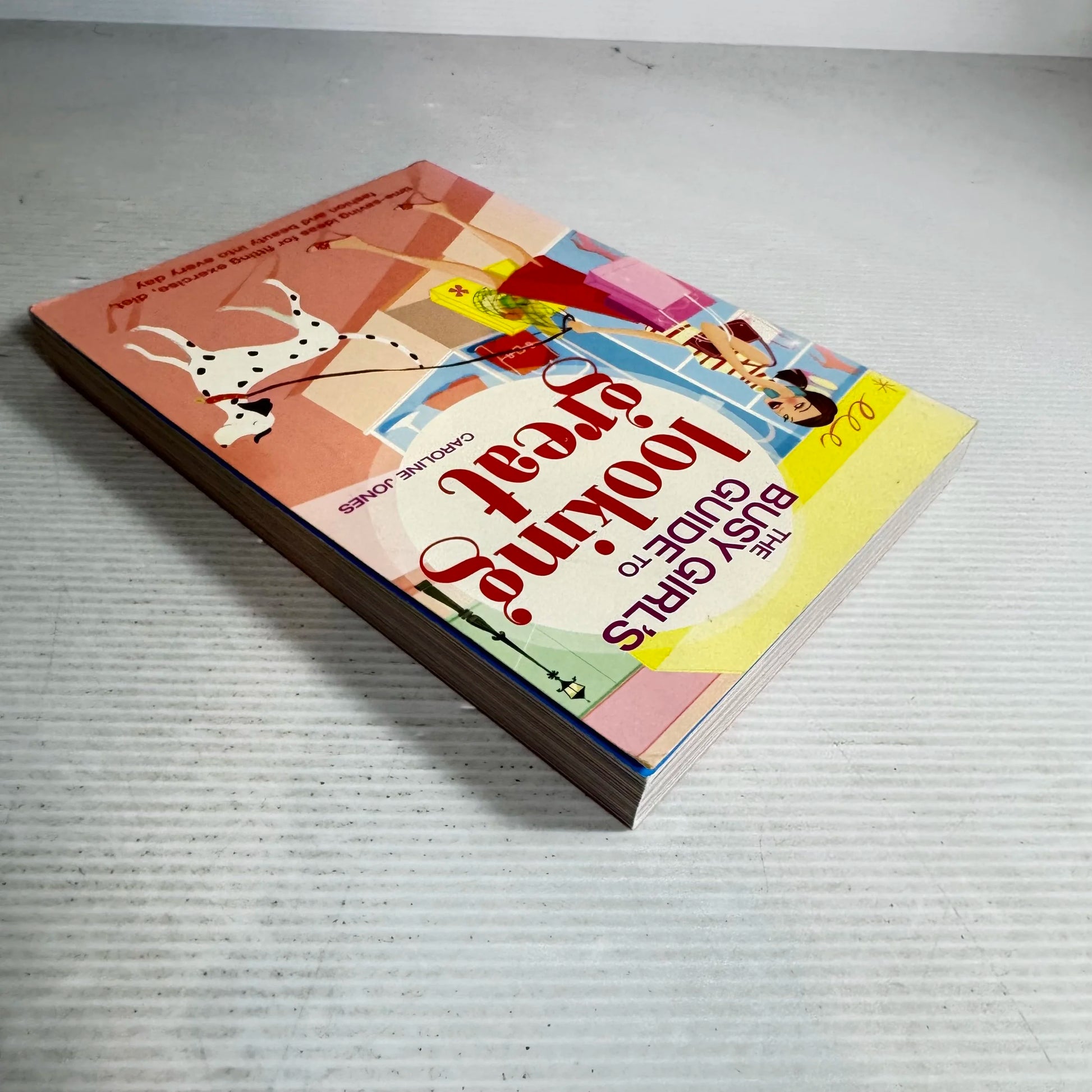 The Busy Girl's Guide to Looking Great - Caroline Jones – Second Chance ...