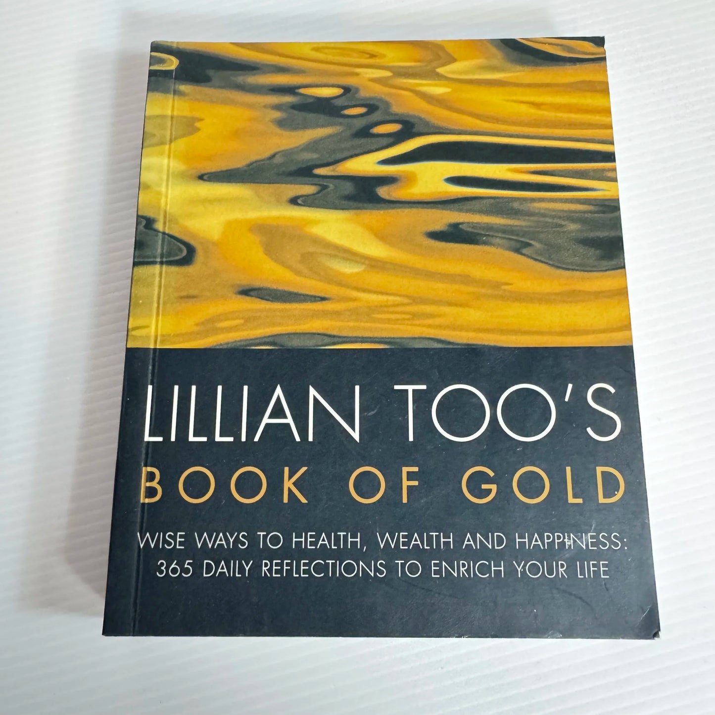 Lillian Too's Book of Gold : 365 Daily Reflections – Second Chance Books