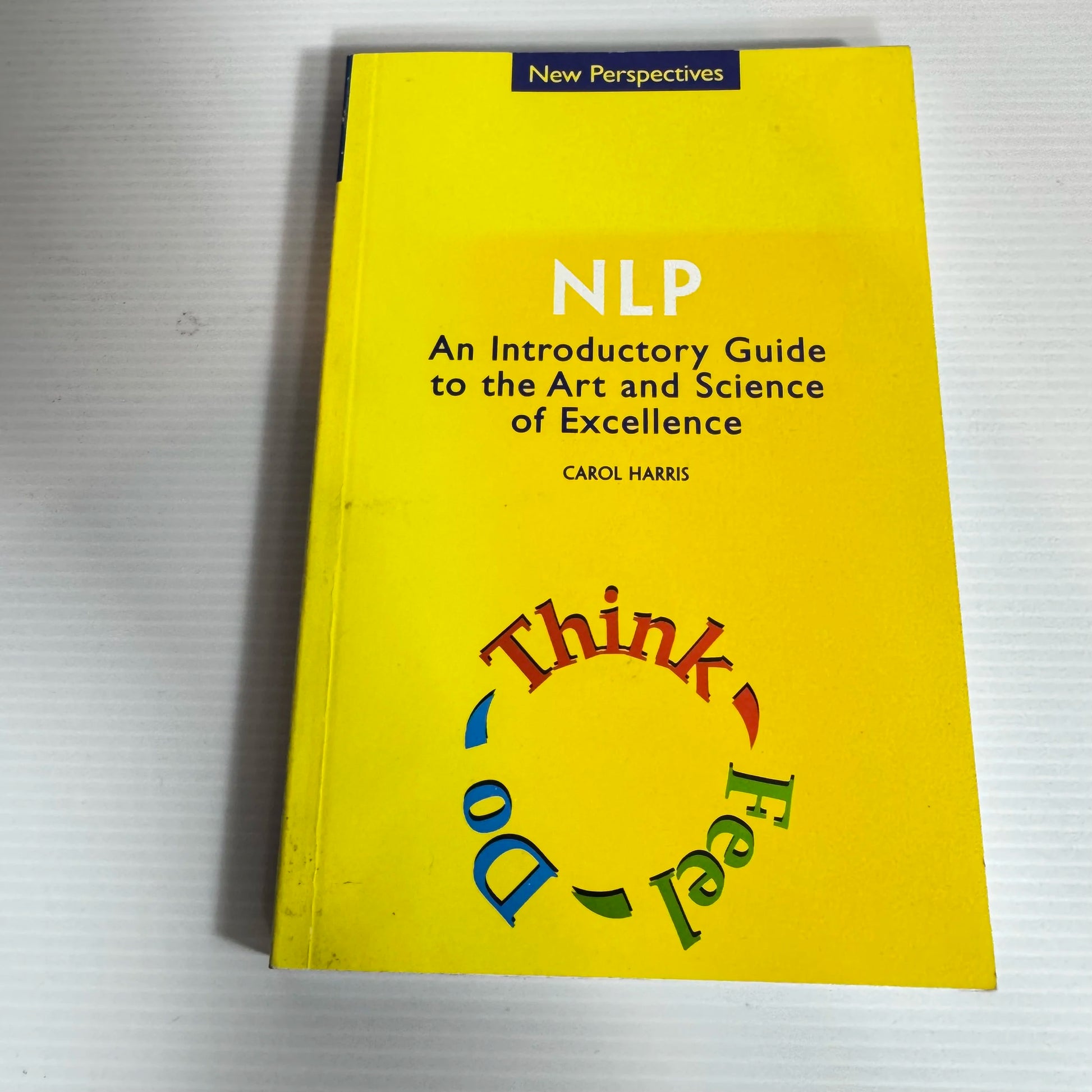 NLP An Introductory Guide to the Art and Science of Excellence : Think ...