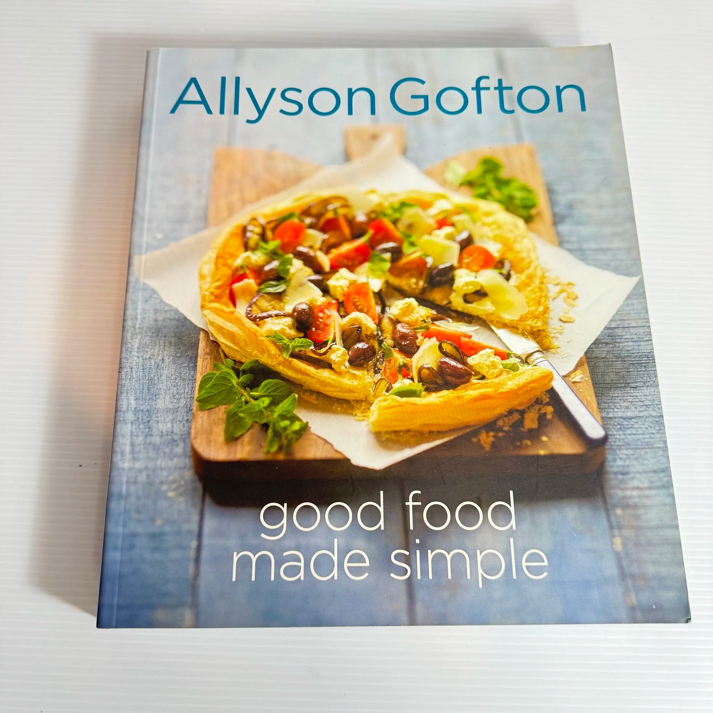 Good Food Made Simple - Allyson Gofton – Second Chance Books