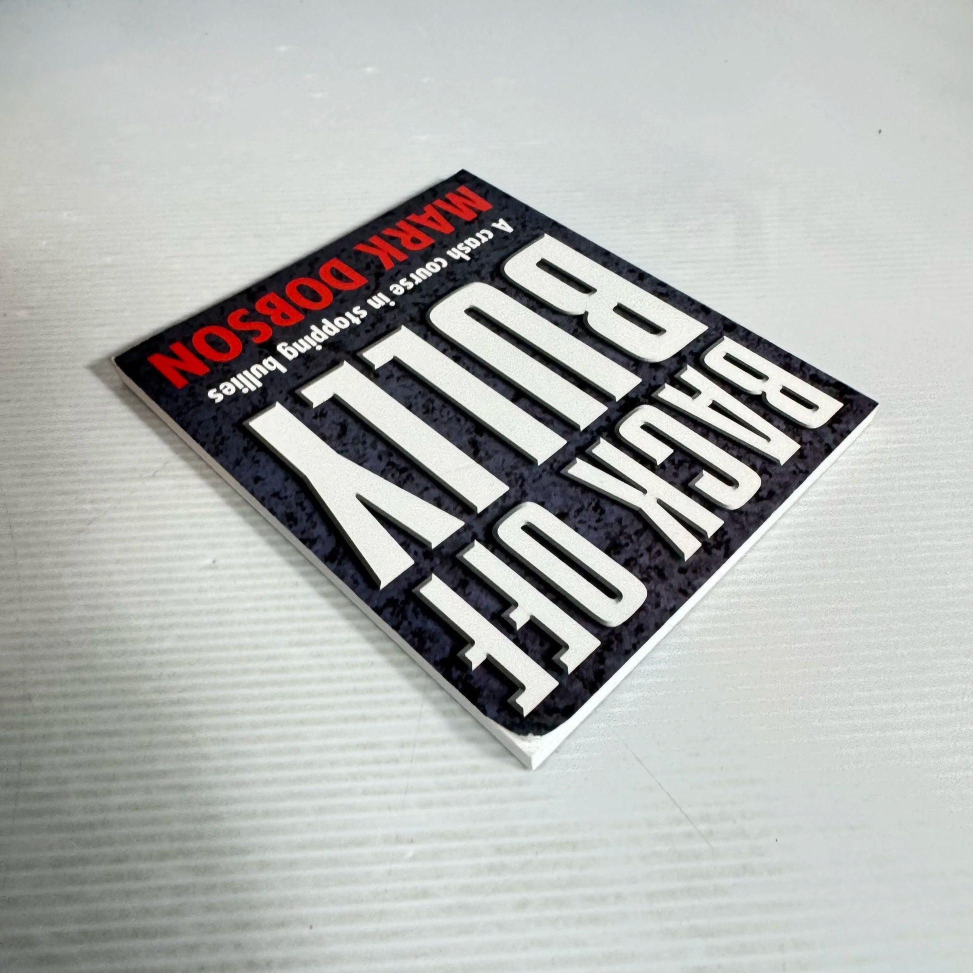 Back Off Bully : A Crash Course In Stopping Bullies - Mark Dobson ...