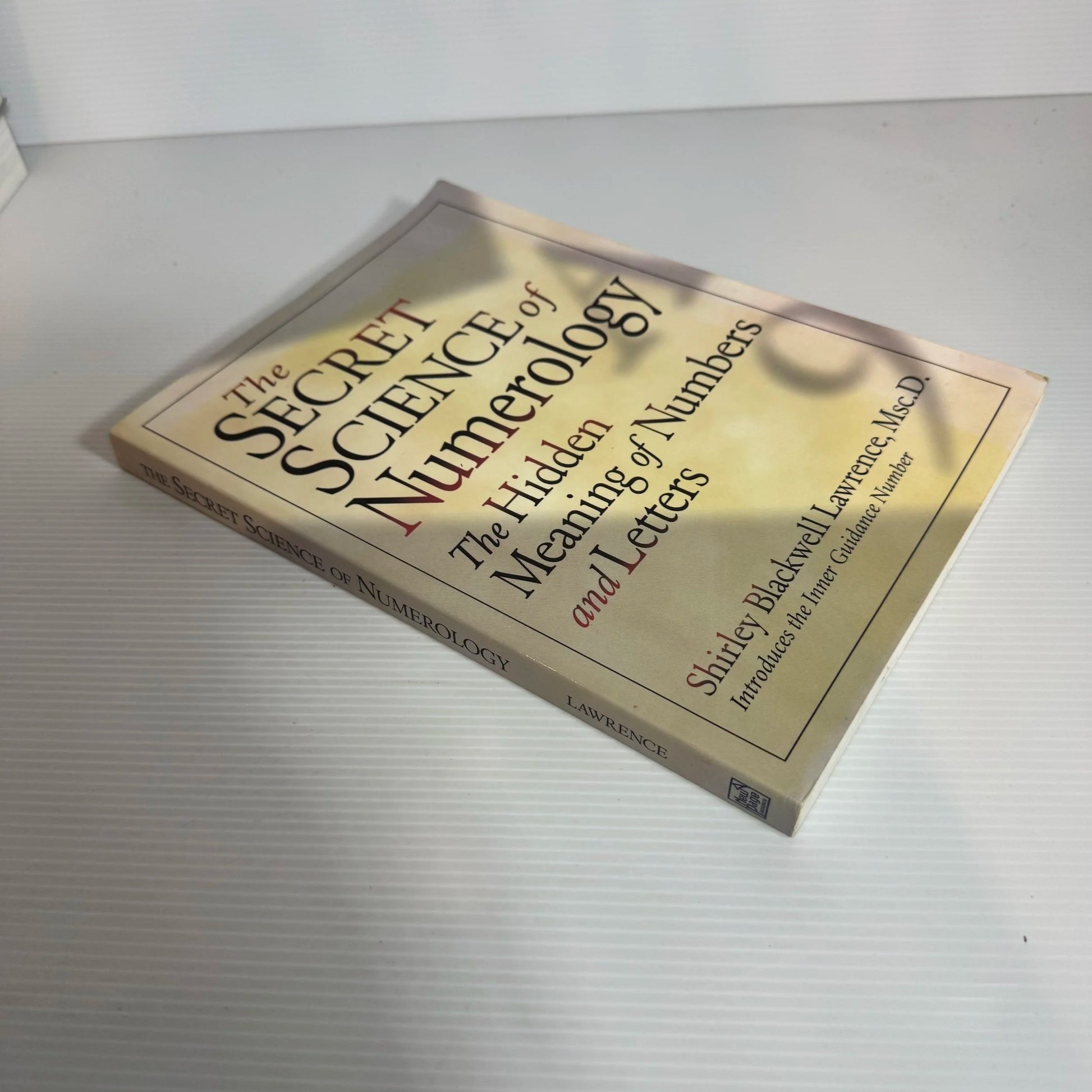 The Secrete Science Of Numerology: The Hidden Meaning Of Numbers And L ...