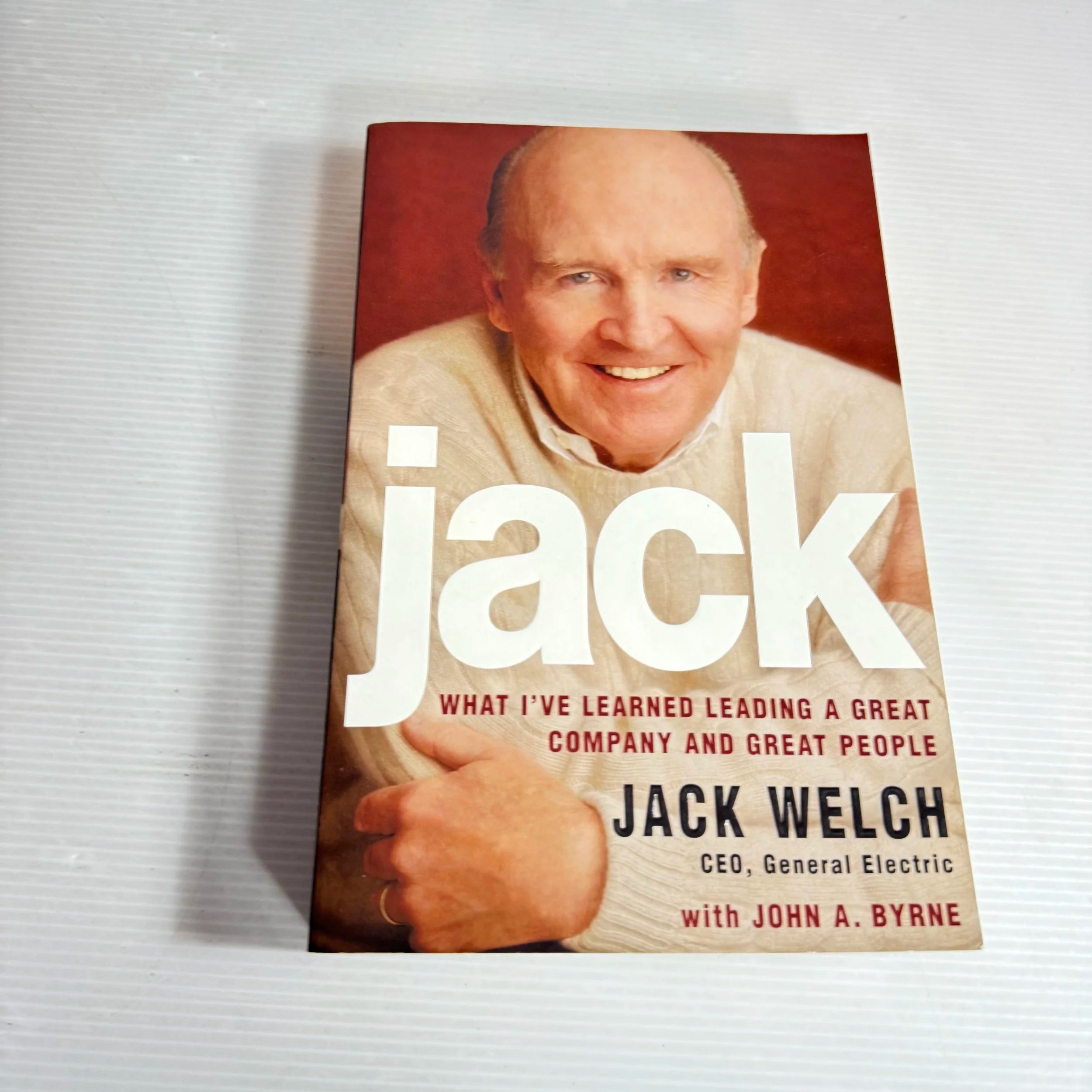 Jack : What I've Learned Leading A Great Company & Great People - Jack ...