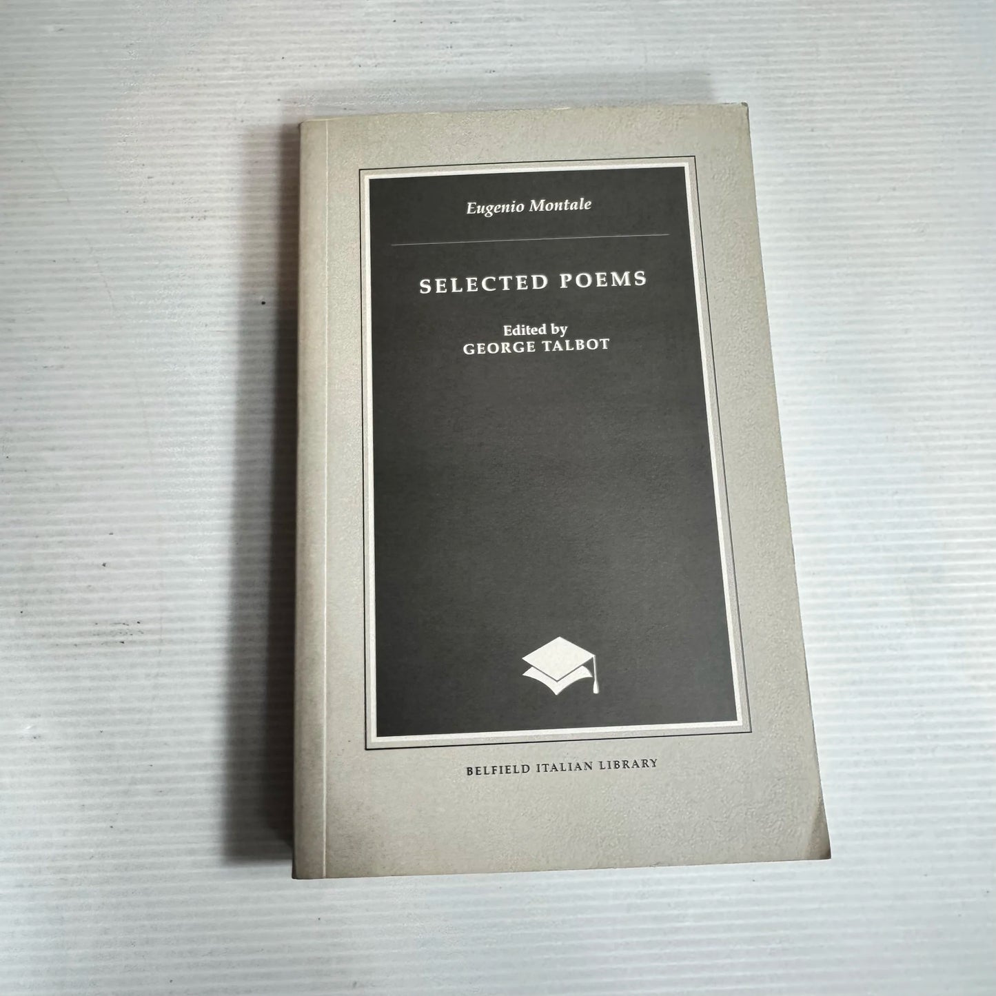 Eugenio Montale : Selected Poems - Edited by George Talbot (Inscriptio ...