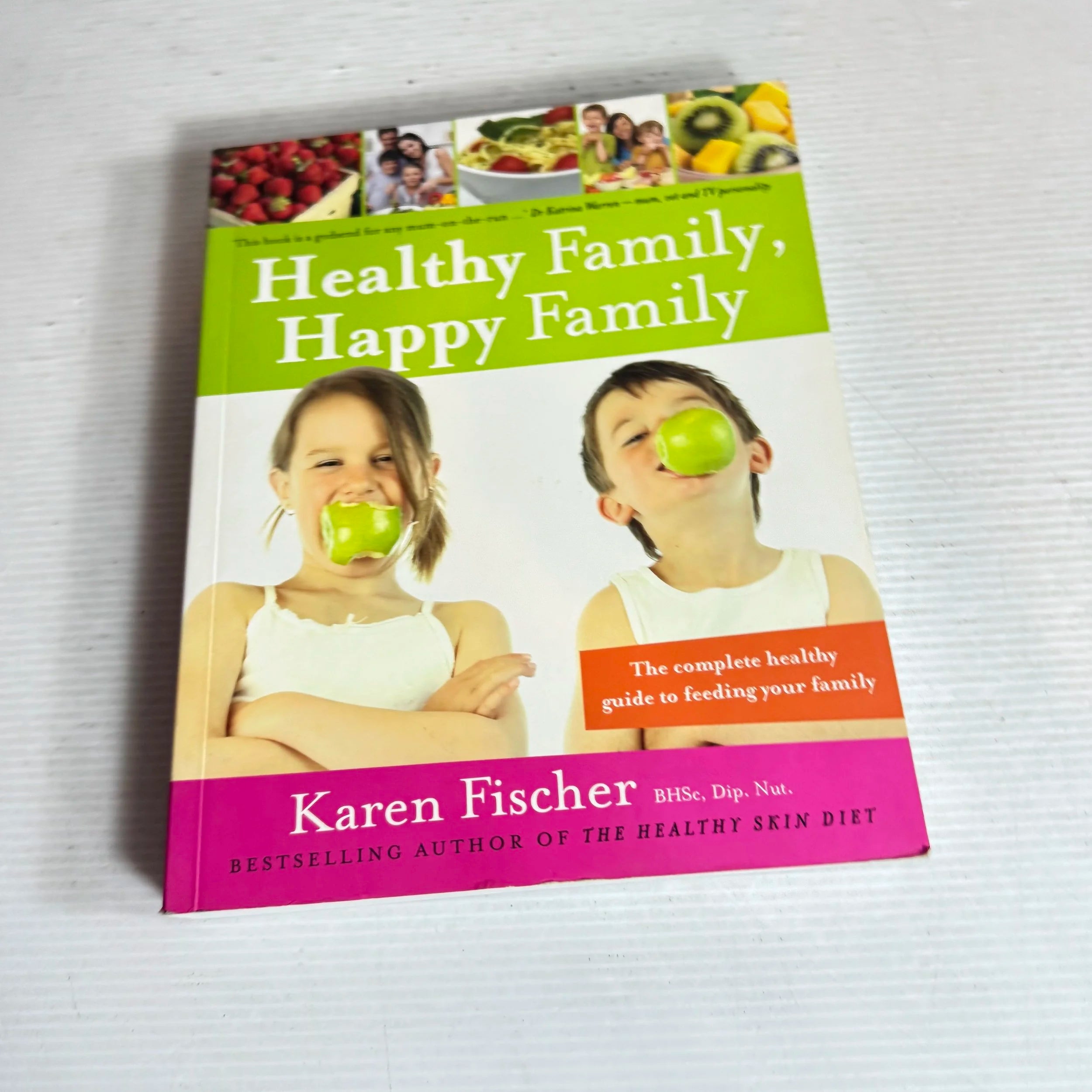 Healthy Family, Happy Family : The Complete Healthy Guide to Feeding Y ...